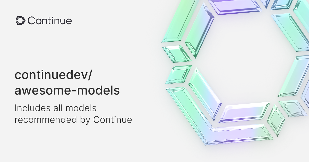continuedev/awesome-models