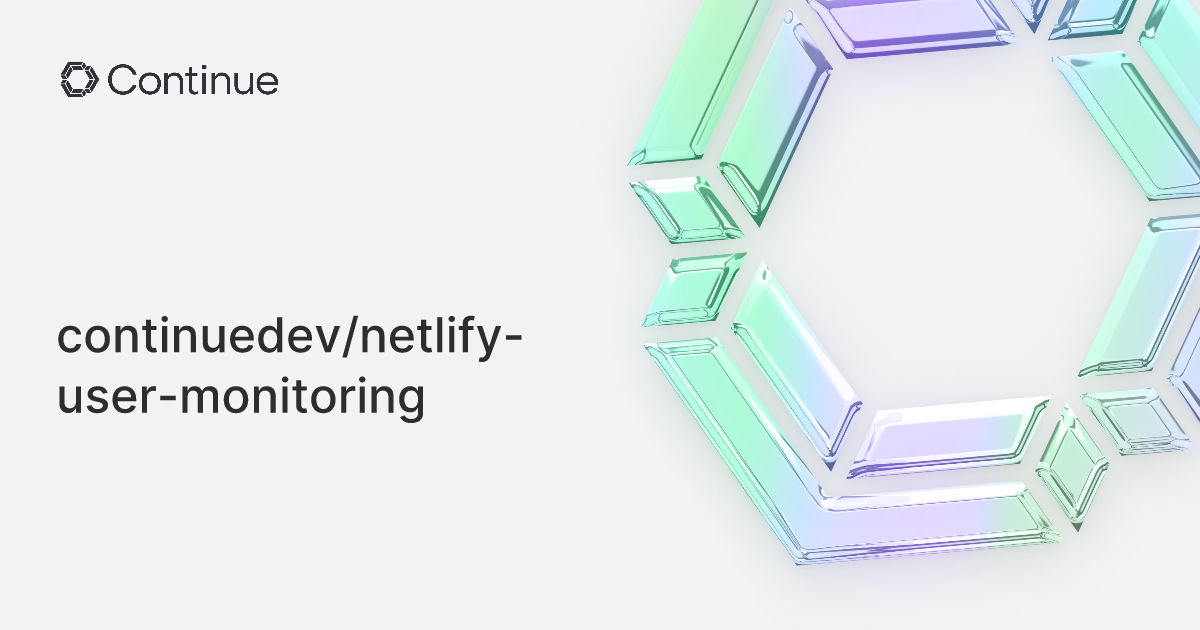 continuedev/netlify-user-monitoring