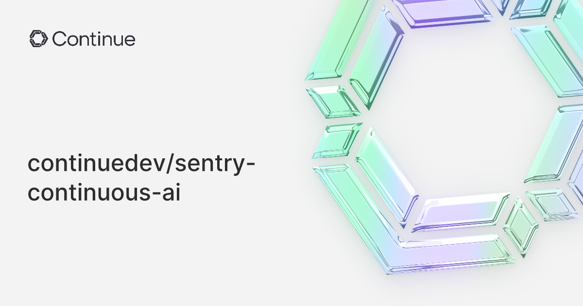 continuedev/sentry-continuous-ai